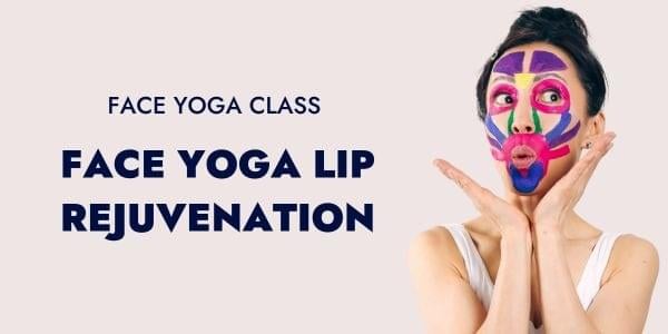 Free Lip Rejuvenation Online Class | Face Yoga Method
